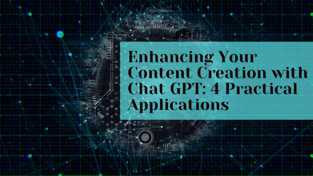 Enhancing Your Content Creation with Chat GPT: 4 Practical Applications - Izzy Virtual Assistant